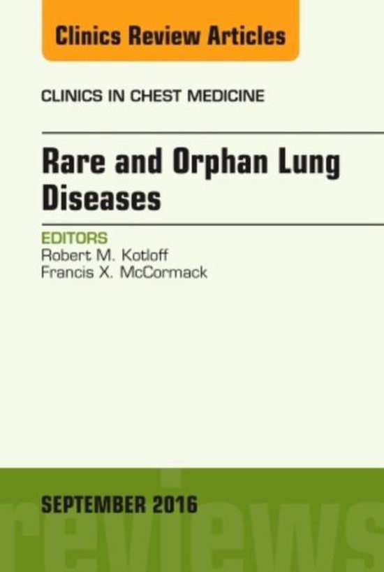 Rare and Orphan Lung Diseases, An Issue of Clinics in Chest Medicine | 9780323462532 |... | bol
