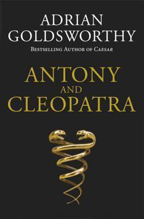 Antony And Cleopatra, Adrian Goldsworthy | 9780297861041 | Boeken | bol.com