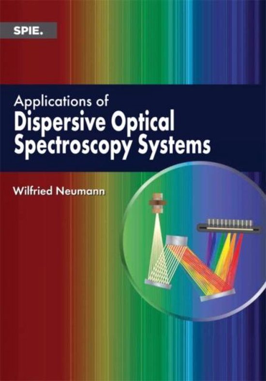 Applications Of Dispersive Optical Spectroscopy Systems 9781628413724 Wilfried
