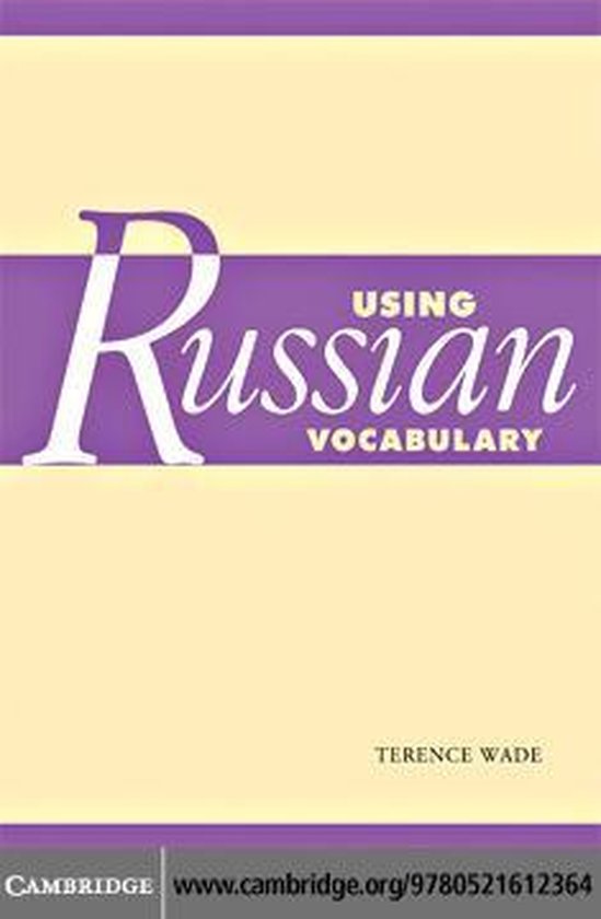 Using Russian Vocabulary ebook Wade Terence 9780511601880 Using Russian Vocabulary ebook Wade Terence 9780511601880