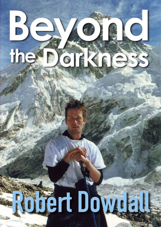 Beyond the Darkness (ebook), Robert Dowdall | 9781909684478 | Boeken ...