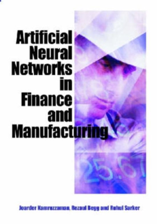 Artificial Neural Networks in Finance and Manufacturing | 9781591406709 ...