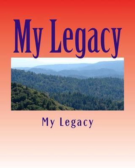 My Legacy, My Legacy | 9781491275641 | Boeken | bol