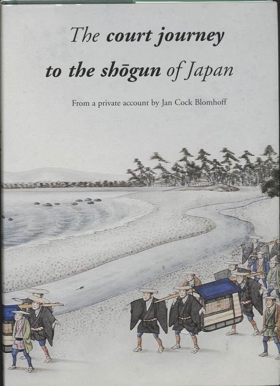 The Court Journey to the Shogun of Japan, M. Forrer | 9789074822183 ...