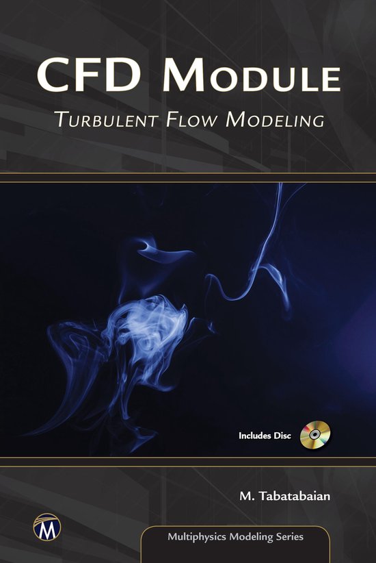 Multiphysics Modeling - CFD Module (ebook), Mehrzad Tabatabaian | 9781942270621 | Boeken | bol