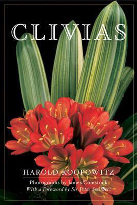 Clivias, Harold Koopowitz | 9781604691788 | Boeken | bol