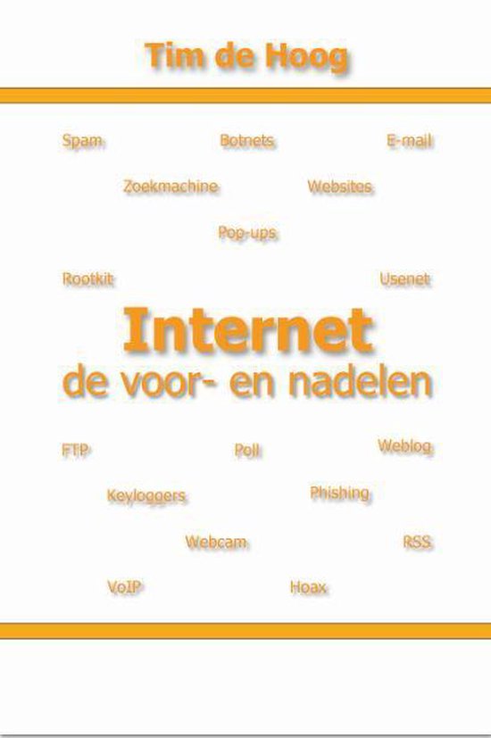 Internet, de voor- en nadelen, T. de Hoog | 9789088345548 | Boeken | bol