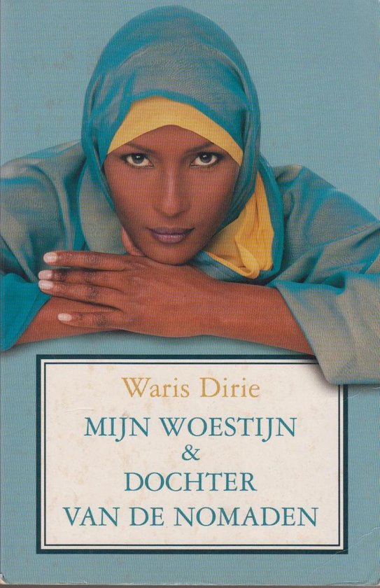 Mijn woestijn & Dochter van de Nomaden, Waris Dirie | 9789085192831 ...
