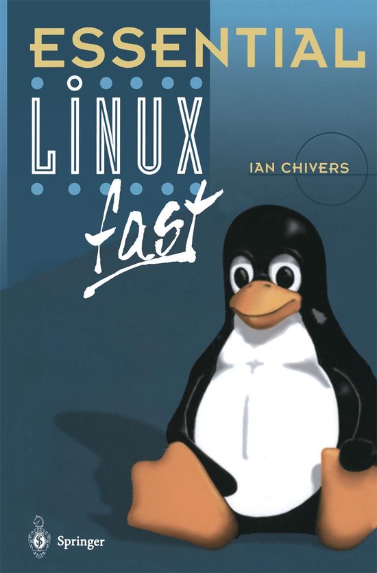 Essential Series - Essential Linux fast (ebook), Ian Chivers | 9781447103011 | Boeken | bol