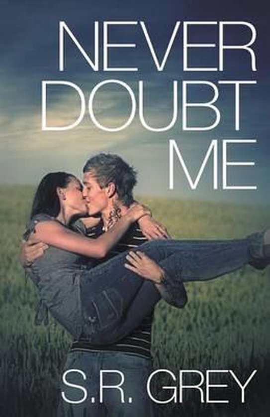 Never Doubt Me, S R Grey | 9780615964072 | Boeken | bol.com