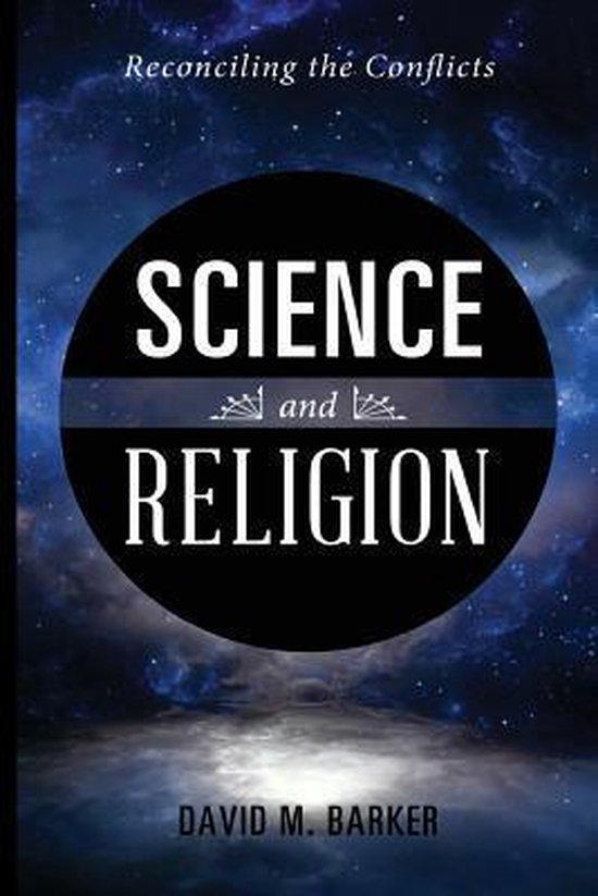 Science and Religion, David M Barker | 9781625103796 | Boeken | bol