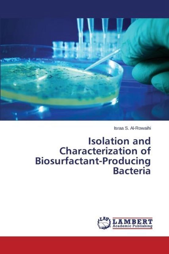 Isolation And Characterization Of Biosurfactant Producing Bacteria 9783659291128