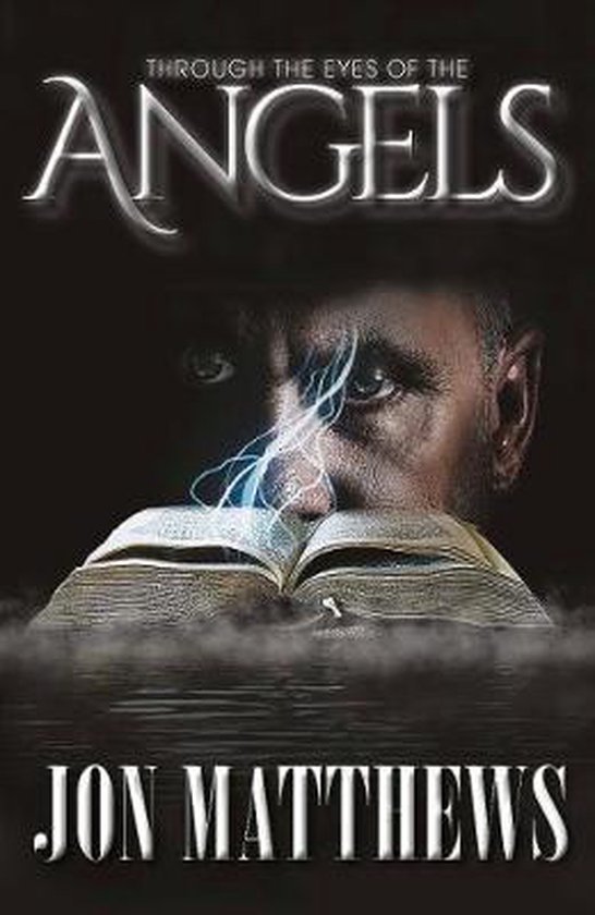 Through the Eyes of the Angels, Jon Matthews | 9781912804917 | Boeken | bol