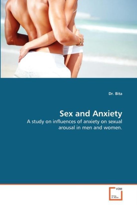 Sex And Anxiety 9783639346084 Bita Boeken Bol