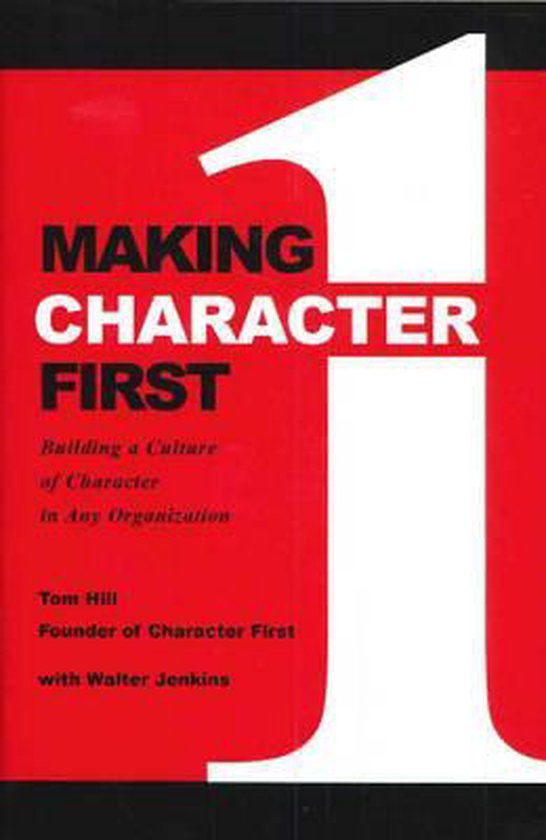 Making Character First | 9780983088806 | Tom Hill | Boeken | bol.com