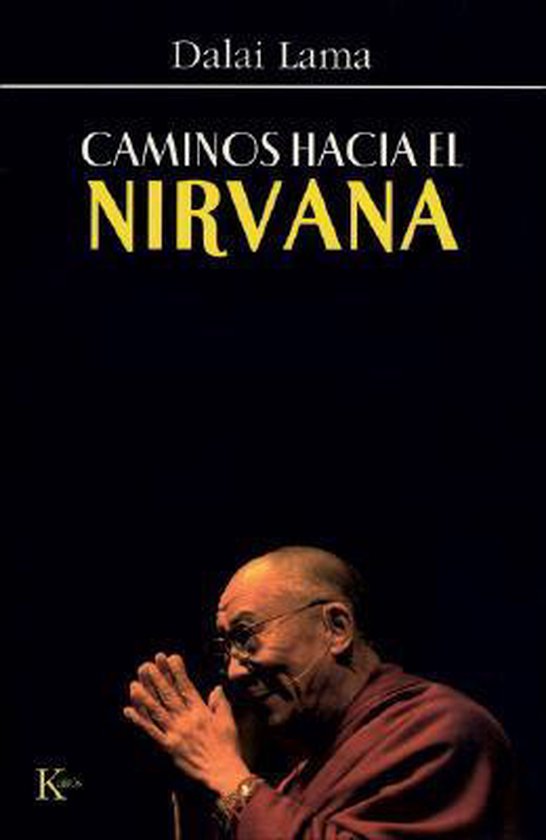 Caminos Hacia El Nirvana | 9788472456594 | Dalai Lama | Boeken | bol.com