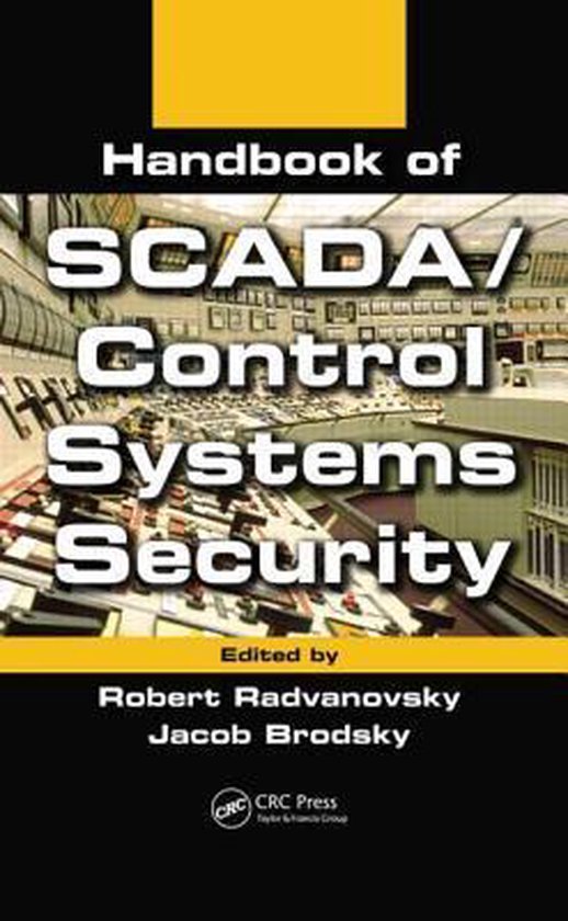 Handbook of SCADA/Control Systems Security | 9781466502260 | Boeken ...
