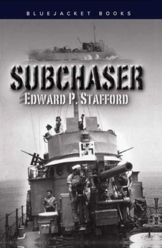 Subchaser, Edward P. Stafford | 9781591147961 | Boeken | bol.com