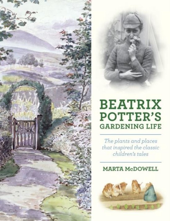 Beatrix Potters Gardening Life, Marta Mcdowell | 9781604693638 | Boeken ...