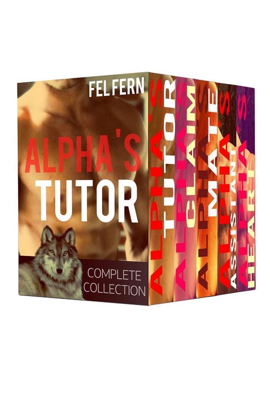 Alpha's Tutor Complete Series: Boxed Set (ebook), Fel Fern ...