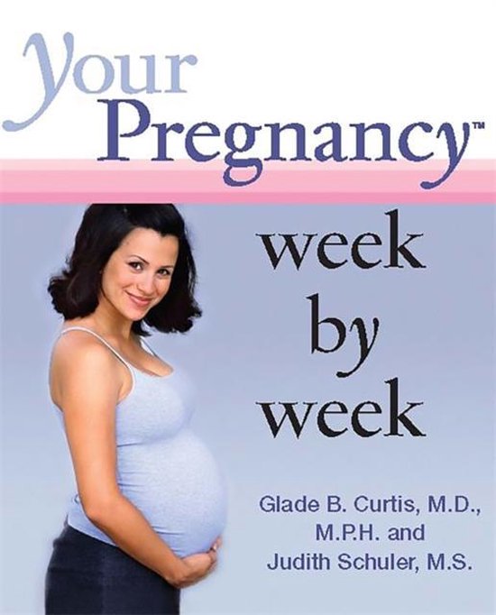 Your Pregnancy Week By Week, Judith Schuler | 9780762438600 | Boeken | bol.
