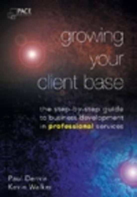 Growing Your Client Base, Paul Denvir | 9780955227332 | Boeken | bol