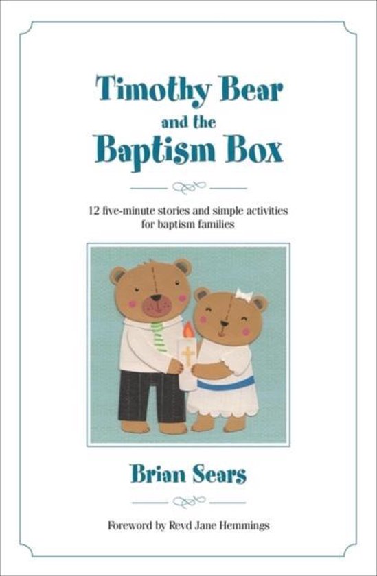 Timothy Bear and the Baptism Box, Brian Sears | 9780857461544 | Boeken ...