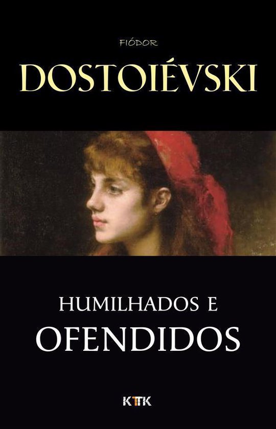 Humilhados e Ofendidos (ebook), Fiodor Dostoiévski | 9789897787478 ...