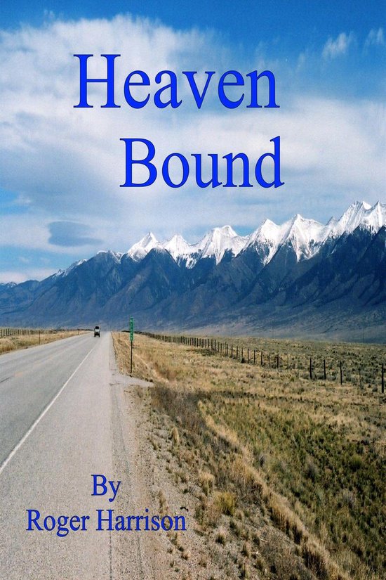 Heaven Bound (ebook), Roger Harrison | 9781301746286 | Boeken | bol.com