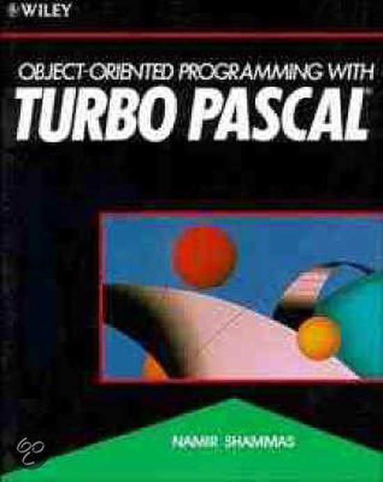 Object Oriented Programming With Turbo Pascal Namir Clement Shammas 9780471517023