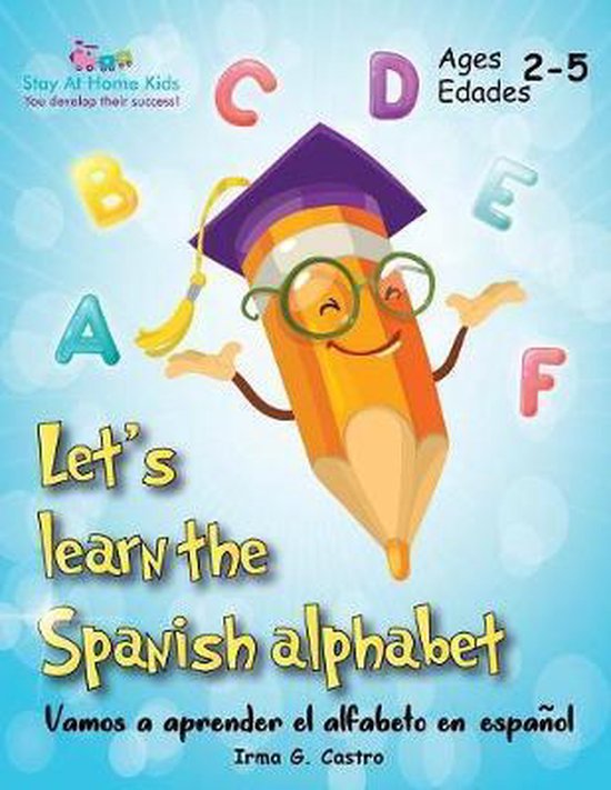 Let's Learn Spanish- Let's Learn the Spanish Alphabet!, Irma Griselda ...