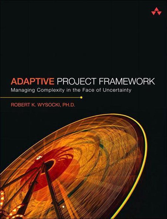 Adaptive Project Framework (ebook), Robert Wysocki | 9780321700612 | Boeken | bol