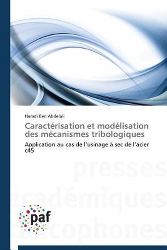 Omn.Pres.Franc.- Caractérisation Et Modélisation Des Mécanismes Tribologiques,... | bol.com