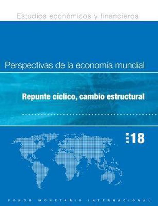 World Economic Outlook- World Economic Outlook, April 2018 (Spanish ...