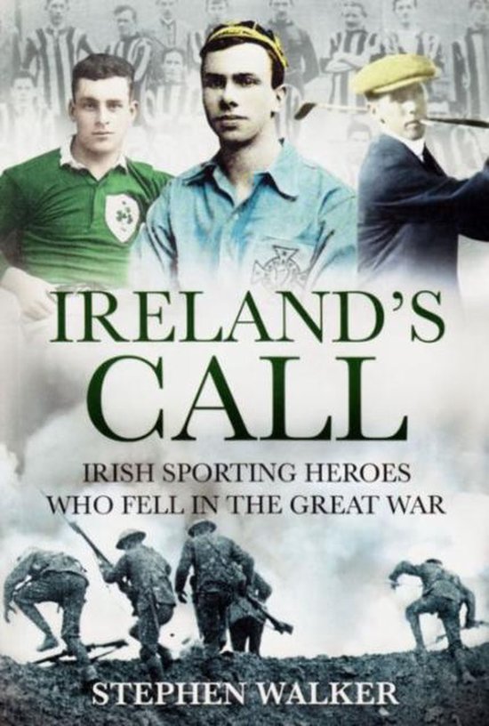 Ireland's Call, Stephen Walker | 9781785370182 | Boeken | bol.com