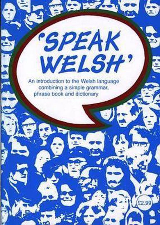 Speak Welsh - An Introduction to the Welsh Language Combining a Simple ...