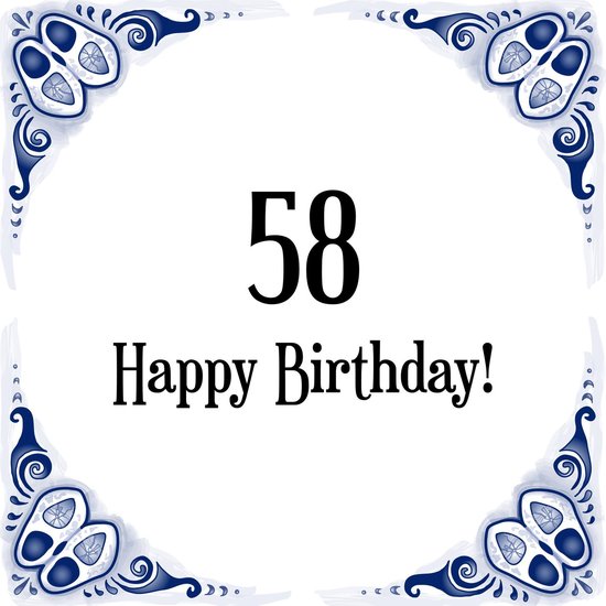 Verjaardag Tegeltje met Spreuk (58 jaar: Happy birthday! 58! + cadeau ...