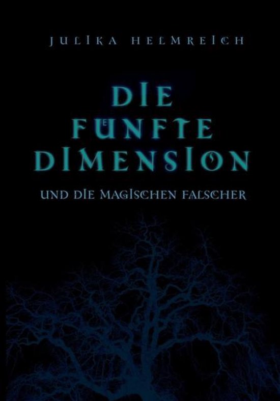 Die funfte Dimension und die magischen Falscher, Julika Helmreich ...