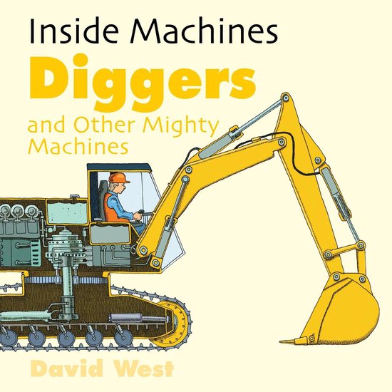 Inside Machines - Diggers and Other Mighty Machines (ebook), Professor ...