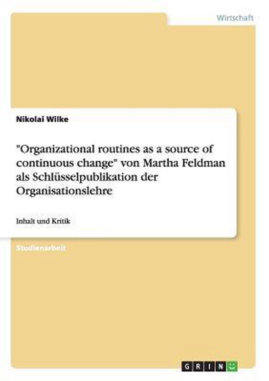 Organizational Routines as a Source of Continuous Change Von Martha ...