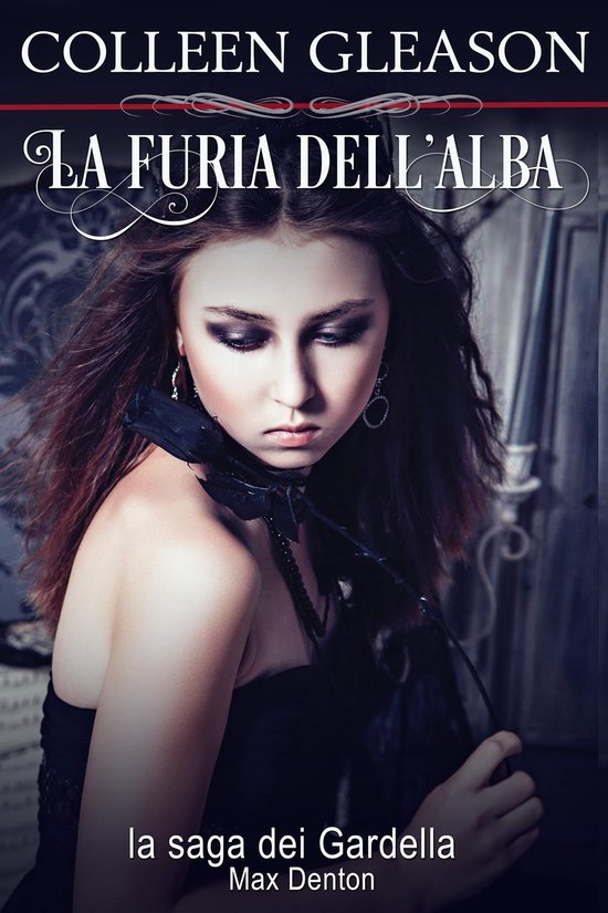 La saga dei Gardella: Macey & Max Denton - La furia dell'alba (ebook ...