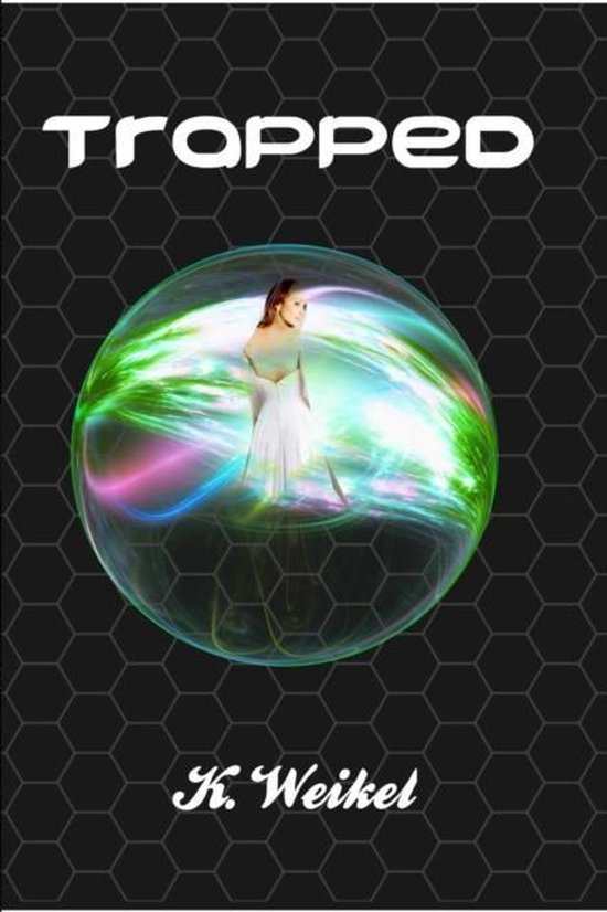 Trapped (Trapped Trilogy), K. Weikel | 9781329450493 | Boeken | bol.com