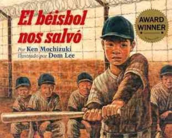 El Beisbol Nos Salvo/Baseball Saved Us, Ken Mochizuki | 9781880000229 ...