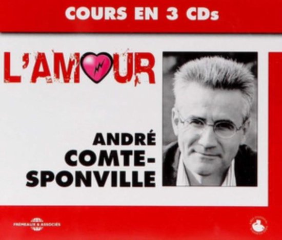 Andre Comte-Sponville - L'amour (3 CD), André Comte-Sponville | Muziek ...