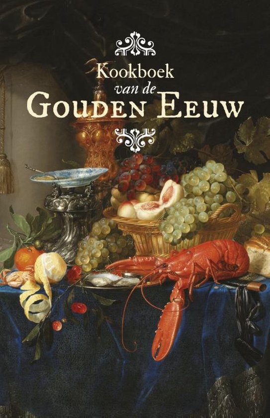 Kookboek van de Gouden Eeuw, Manon Henzen | 9789082347579 | Boeken | bol