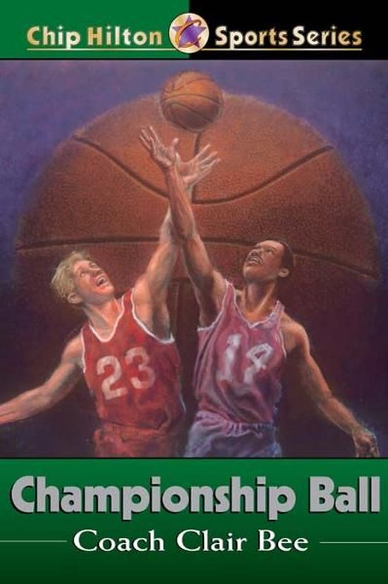 Chip Hilton Sports Series 2 - Championship Ball (ebook), Clair Bee ...