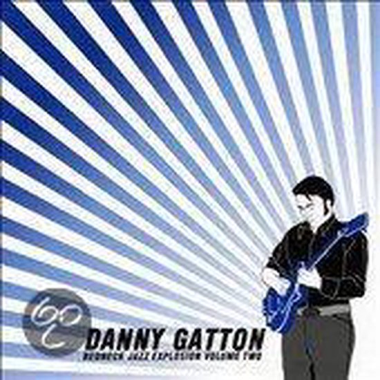 Redneck Jazz Explosion, Vol. 2, Danny Gatton | CD (album) | Muziek ...