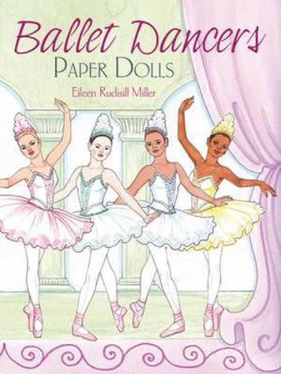 Ballet Dancers Paper Dolls, Eileen Rudisill Miller | 9780486479200 ...