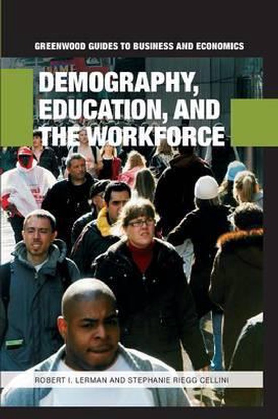 Demography, Education, and the Workforce | 9781440835896 | Robert I ...