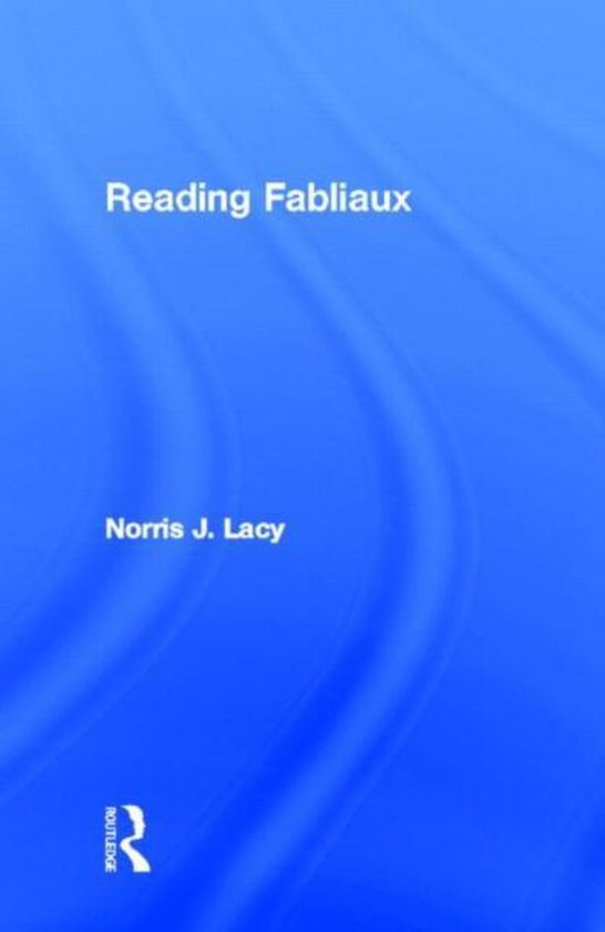 Reading Fabliaux | 9780815315100 | Norris J. Lacy | Boeken | bol.com